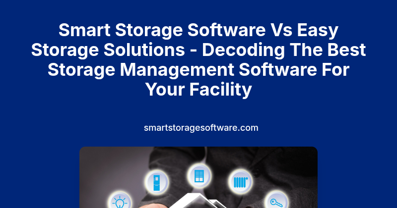 Smart Storage Software Vs Easy Storage Solutions - Decoding The Best ...